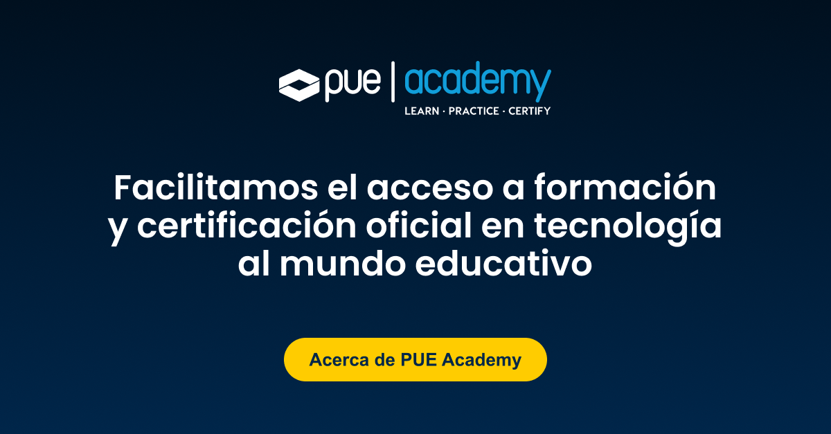 PUE Academy | Formación y certificación oficial en tecnología para el ...
