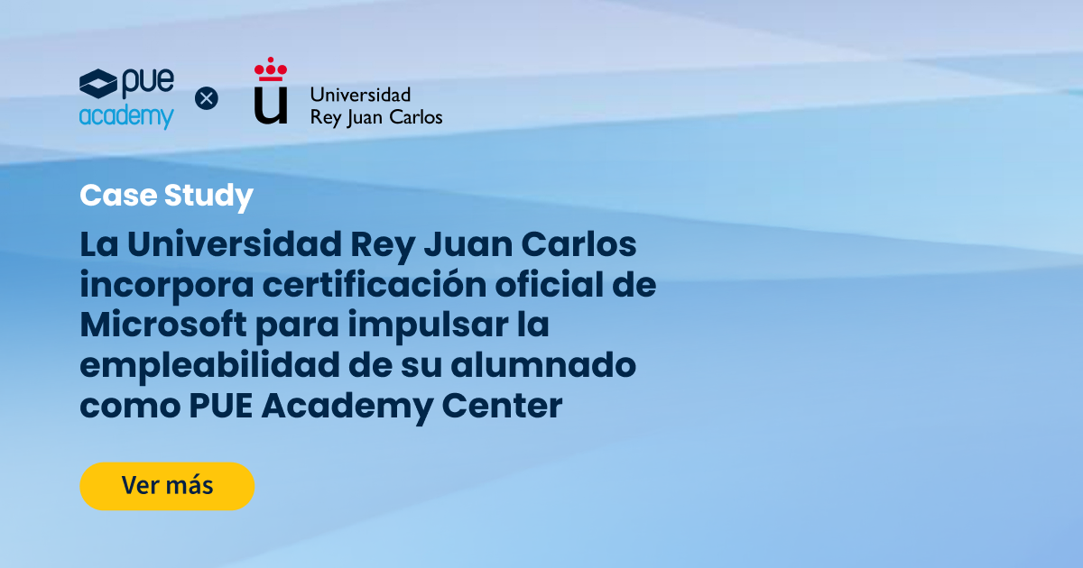 URJC incluye certificación oficial Microsoft en sus programas | PUE Academy