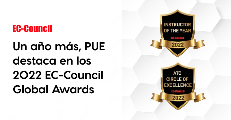 Un año más, PUE destaca en los 2022 EC-Council Global Awards