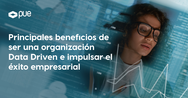 Data Driven para impulsar el éxito empresarial