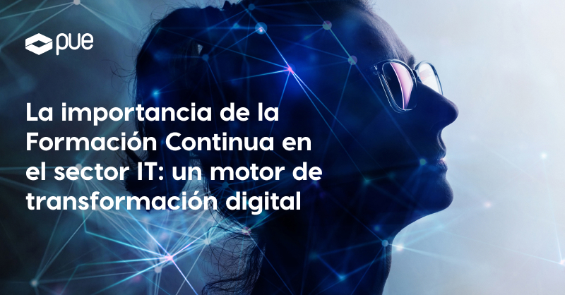 Formación Continua en el sector IT: Un motor de transformación digital
