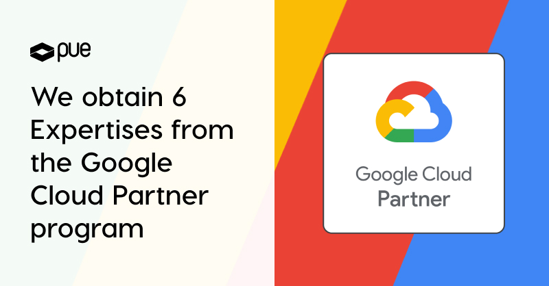 Google Cloud Partner: PUE obtains 6 Expertise