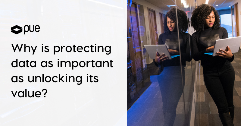 Protecting data: as important as unlocking its value