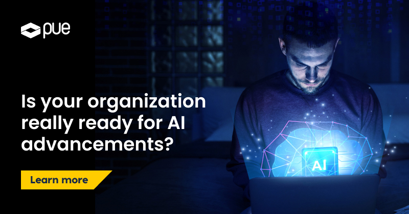 Is your organisation really ready for AI advancements? | PUE Blog