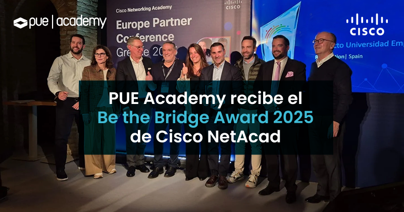 PUE Academy reconocida por Cisco con el Be the Bridge Award 2025 | Blog PUE
